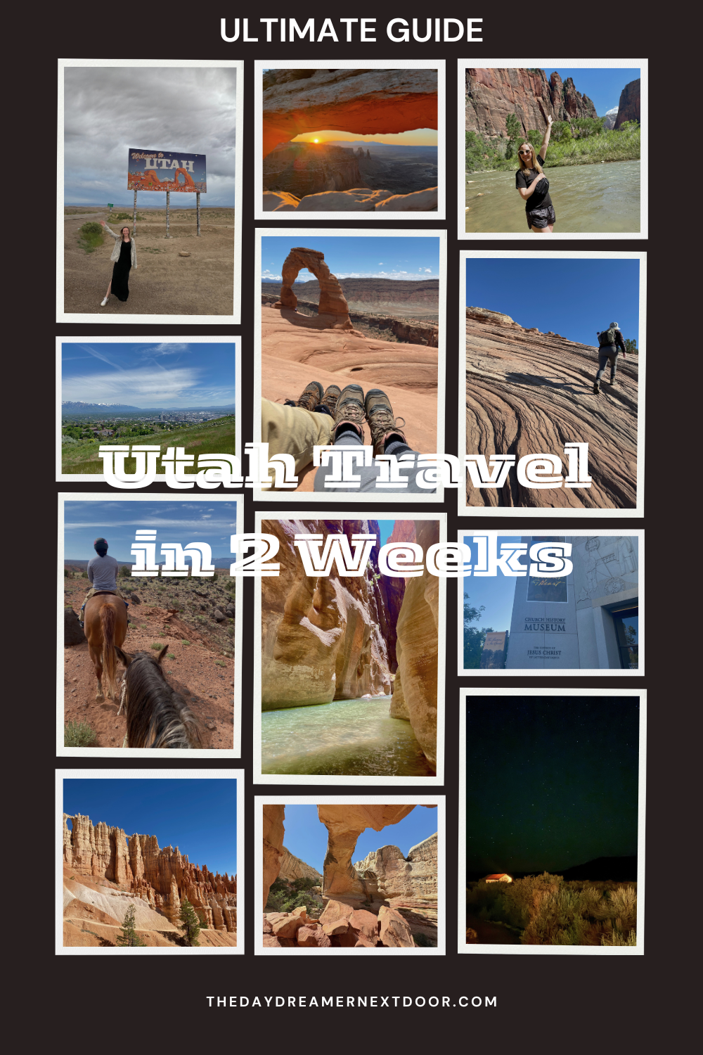 Utah Travel: Ultimate 2 Week Guide For Epic Adventure | The Daydreamer ...